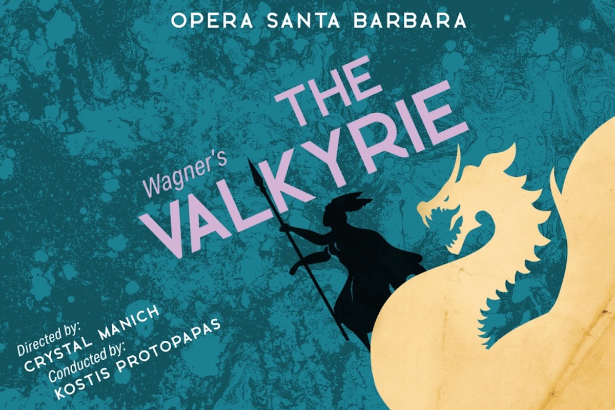 Riding Back into ‘The Ring,’ with Opera Santa Barbara at the Lobero ...