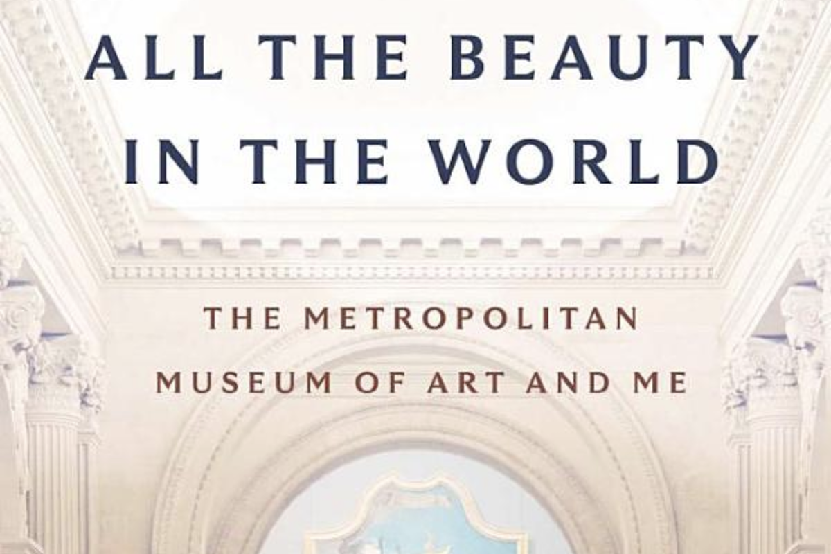 Book Review | ‘All the Beauty in the World: The Metropolitan Museum of ...
