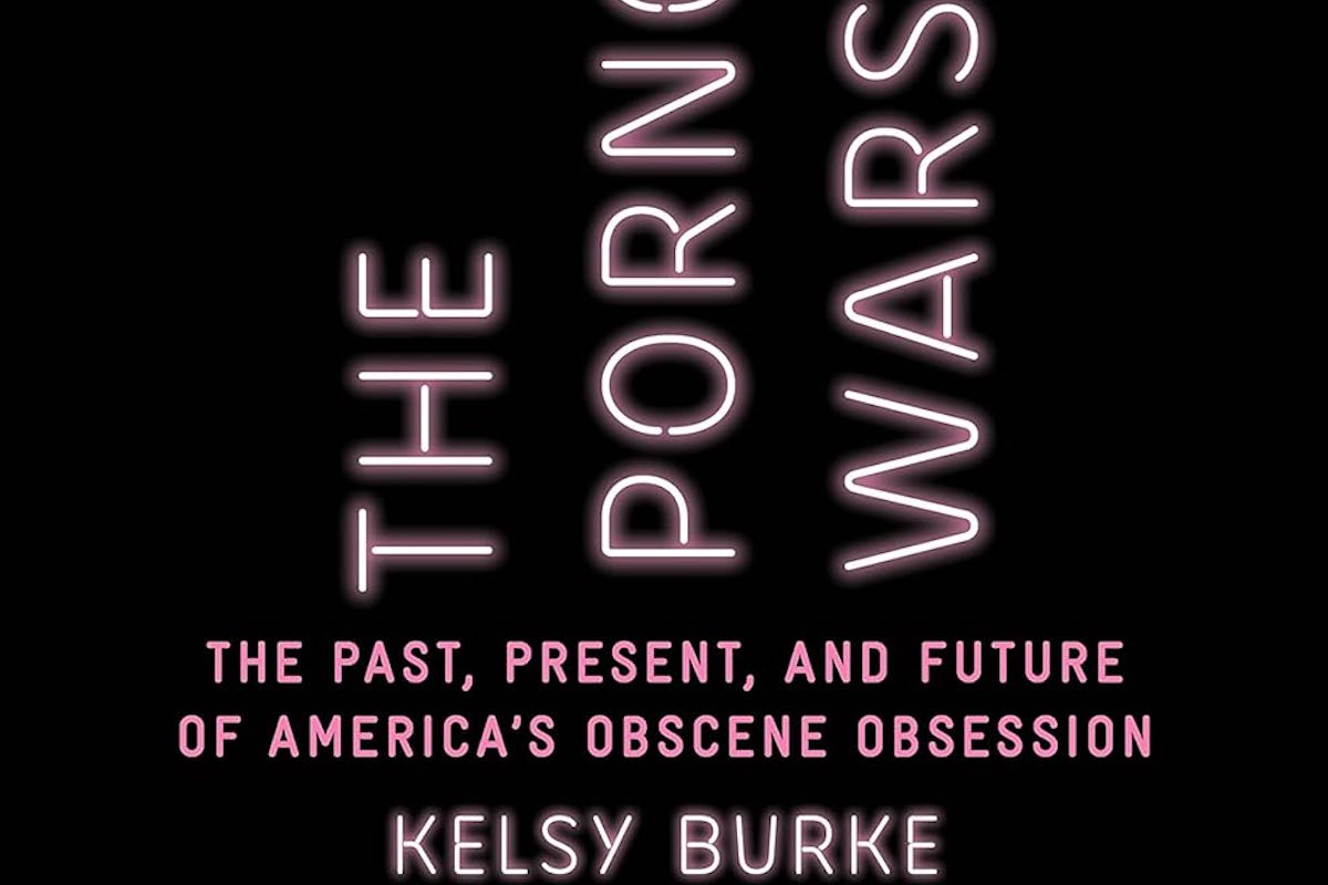 Review | ‘The Pornography Wars: The Past, Present, and Future of ...