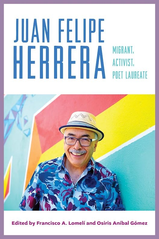 Compendium on Chicano Poet Laureate Juan Felipe Herrera Strikes Gold ...
