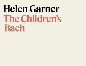 Book Review | ‘The Children’s Bach’ by Helen Garner - The Santa Barbara ...