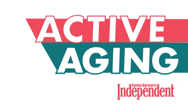 Active Aging Guide 2024 - The Santa Barbara Independent