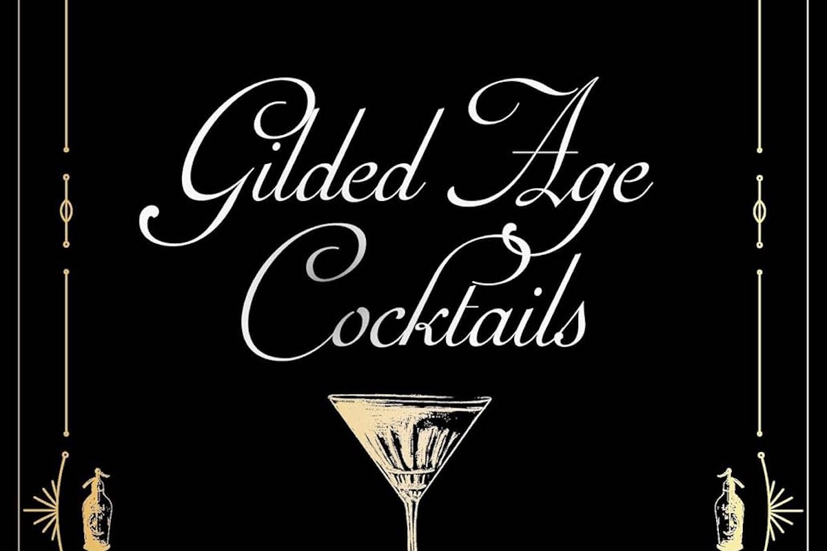 Book Review | ‘Gilded Age Cocktails: History, Lore, and Recipes from ...