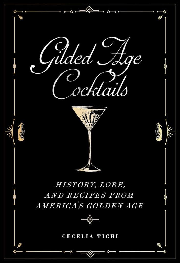 Book Review | ‘Gilded Age Cocktails: History, Lore, and Recipes from ...