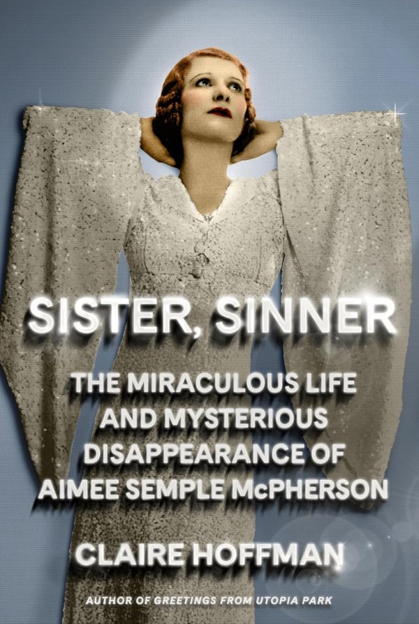 Book Review | ‘Sister, Sinner: The Miraculous, Scandalous Story of ...